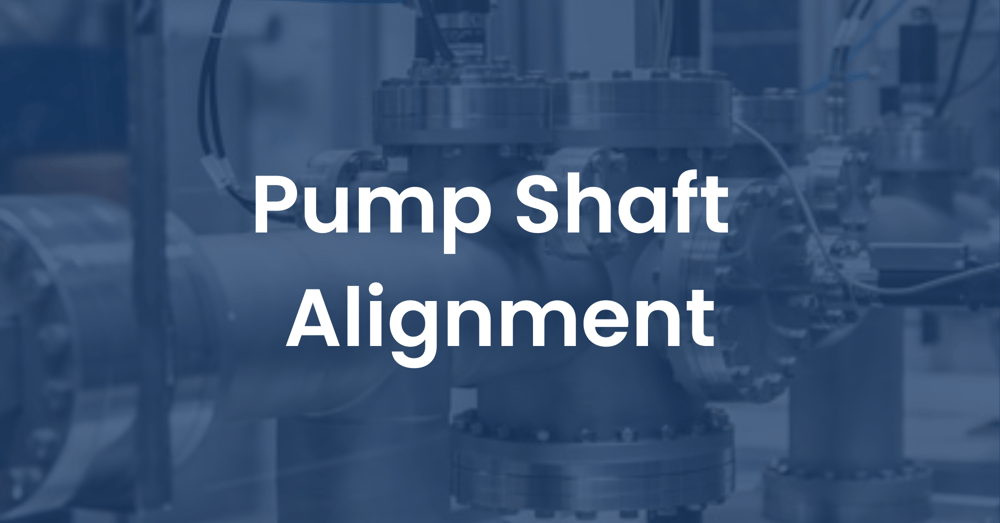 Why Pump Shaft Alignment is Necessary